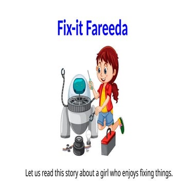 CLASS 2 - FIX IT FAREEDA - STORY ABOUT A GIRL WHO LIKES TO DO ALL KIND ...