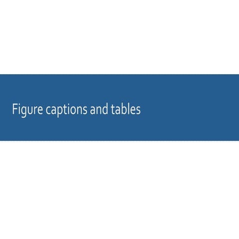 Writing and formatting figure captions and tables | PDF