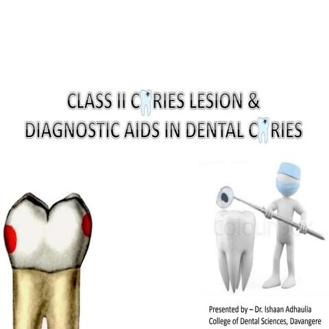 Class 2 Caries & Diagnostic Aids in Endodontics | PPTX