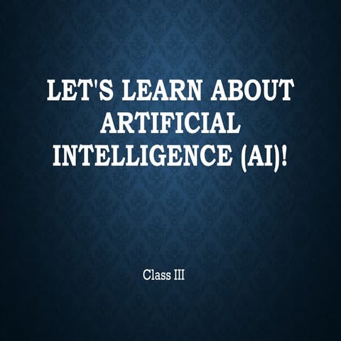 AI_ARTIFICIAL INTELLIGENCE Lessons .pptx