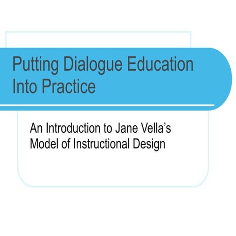 Class 4 intro to jane vella's concept of dialogue education | PPT