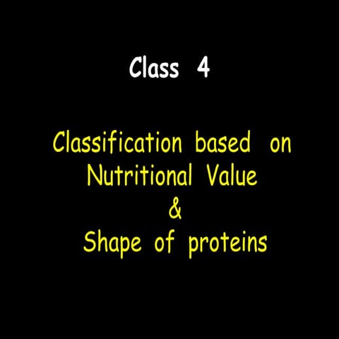 Class 4 protein clssification nutrition chemical | PPT