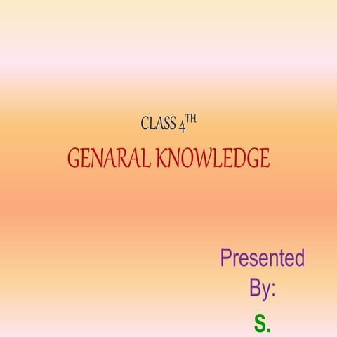 KIDS GENERAL KNOWLEDGE CLASS 4 | PPTX