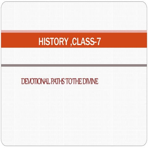 CLASS 7 HISTORY-DEVOTIONAL PATH TO THE DIVINE.pptx