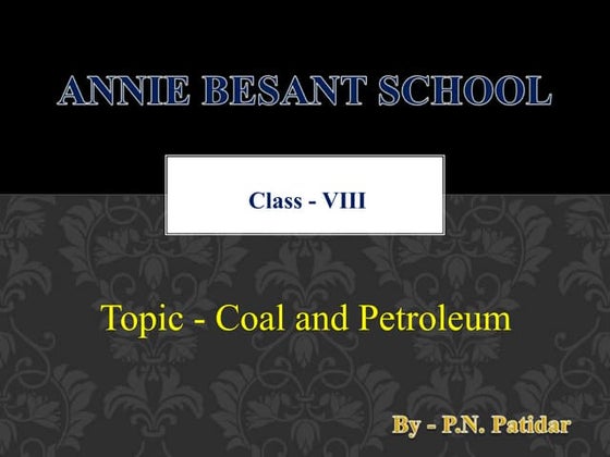 Coal and petroleum | PPTX | Geology | Science