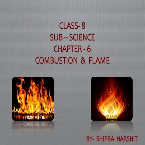 Class 8 science ch 6 combustion and flame | PDF