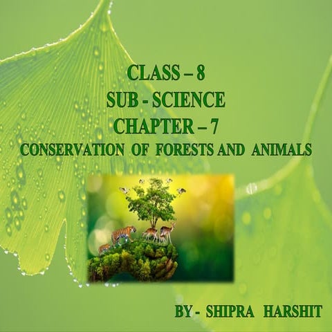 Chapter - 7, Conservation of Plants and Animals, Science, Class 8 | PDF