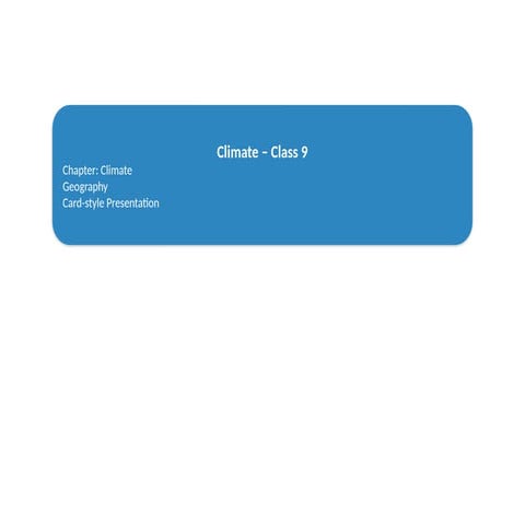 Class_9_Climate_Gamma_Style_With_Maps.pptx
