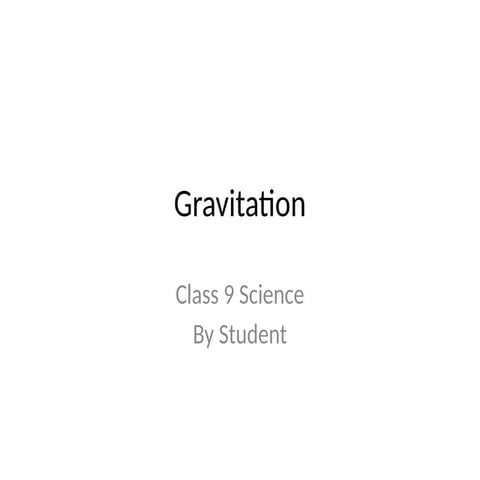 Class_9_Gravitation_Presentation-1.ppt 22222 | PPTX