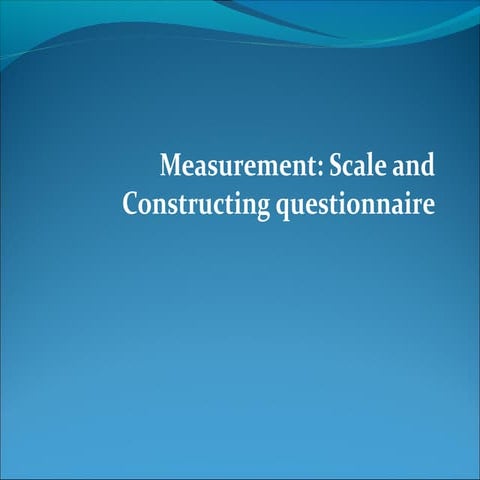 Measurement, scaling and questionnaire development | PPT