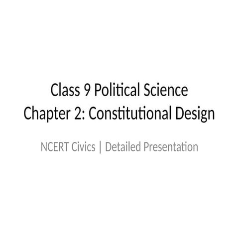 Class9_PolSci_Ch2_Constitutional_Design.pptx