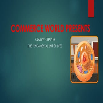 The Fundamental unit of life- Cell, Class 9 Chapter-5 | PPTX