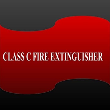 PPT on class c fire extinguisher and how to use | PPTX