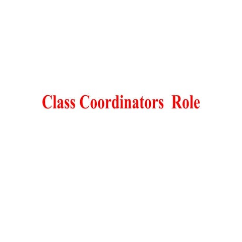 Class Coordinators Role.pptx in nursing college | PPTX