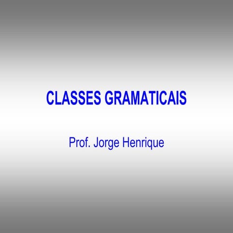 Classes gramaticais | PPTX