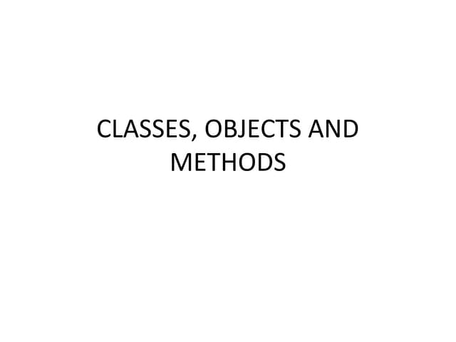 123 Java Classes Objects And Methodsppt