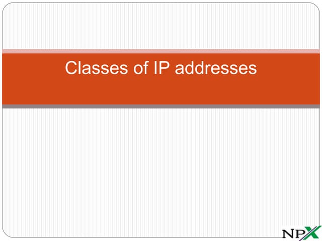 Classes Of Ip Addresses Pptx Computer Networking Computing 0717