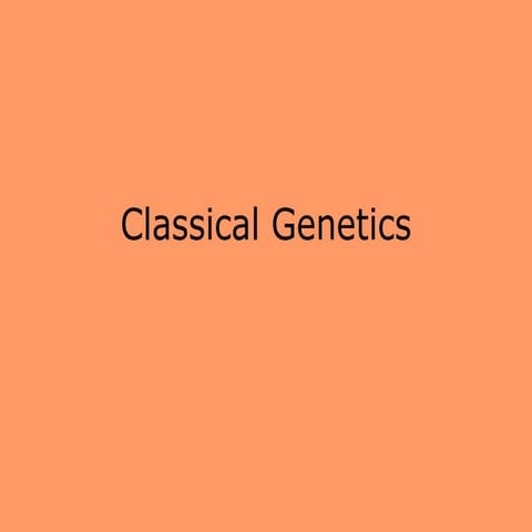 Classical genetics | PPT