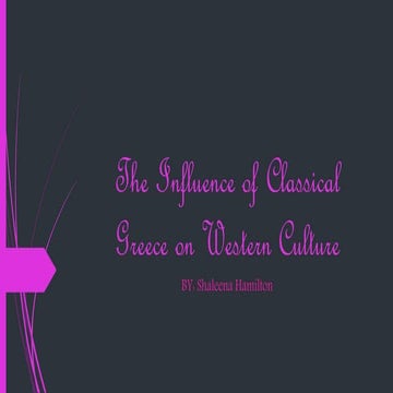 Classical greek influence on modern western culture | PPTX