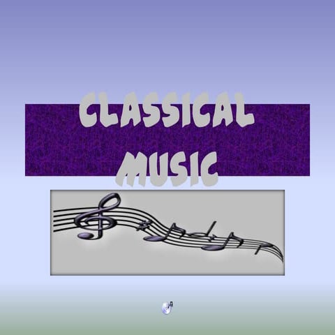 Classical music | PPTX | Musicals | Genres