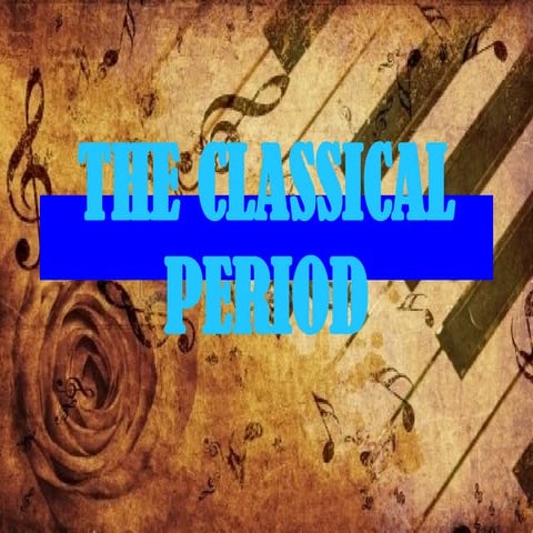 classical periodmusic.pptx......................... | PPTX