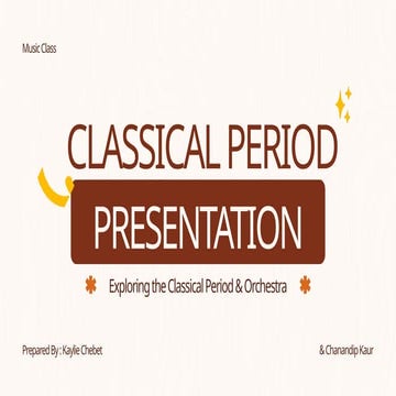 Classical Period Project (9S) - Presented by Kaylie & Chanandip.pptx