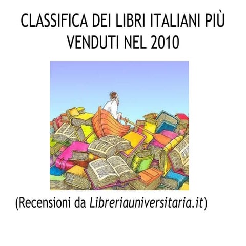 Classifica dei libri italiani più venduti nel 2010 | PPT
