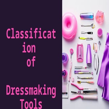 Classification-of-Dressmaking-Tools.pptx