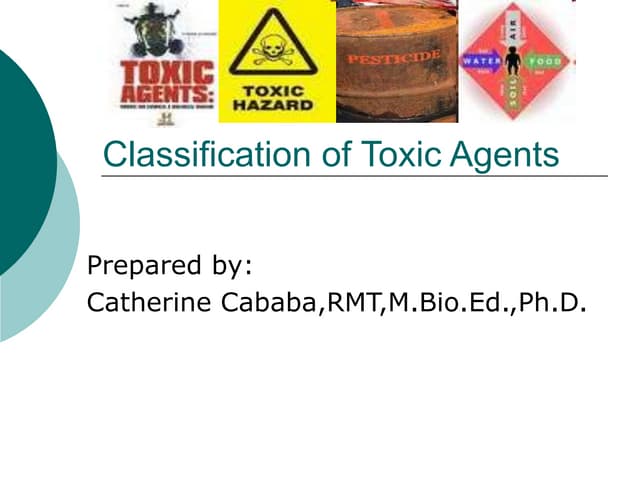 Classes of Toxic Chemicals and Their Effects | PPTX