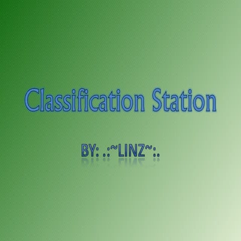 Classification Station | PPT