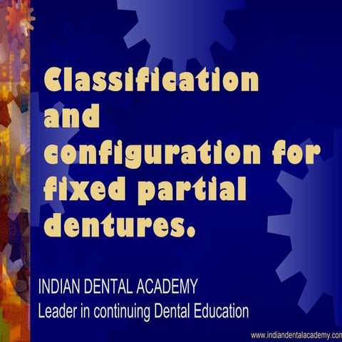 Classification and configuration for fpd/dental courses | PPT