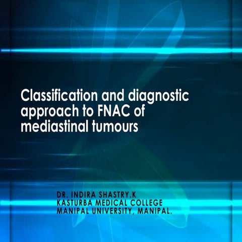 Classification and diagnostic approach to fnac of mediastinal | PPTX