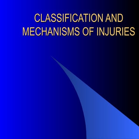 CLASSIFICATION+AND+MECHANISMS+OF+INJURIES | PPT