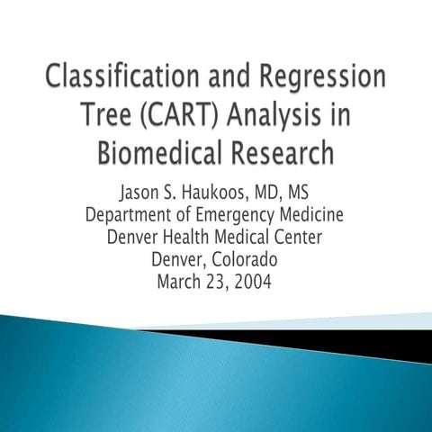 Classification and Regression Tree Analysis in Biomedical Research | PPT