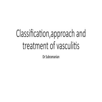 Classification,Approach,treatment of vasculitis.pptx