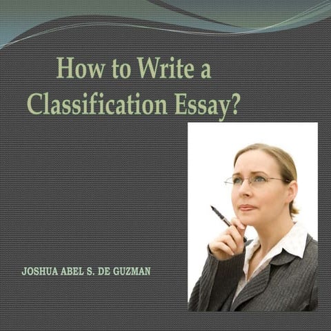 Classification essay jadg | PPTX