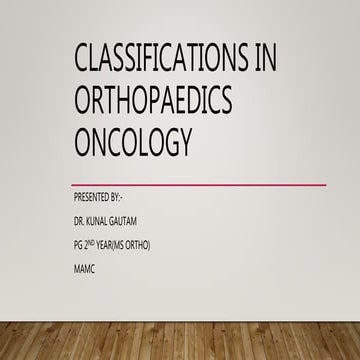Classification in orthopaedic oncology | PPTX