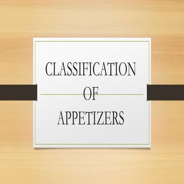 Classification of appetizers | PPTX