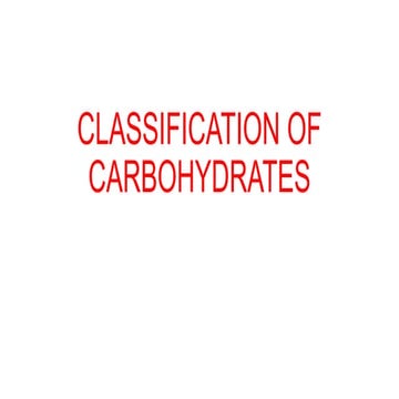 CLASSIFICATION OF CARBOHYDRATES monosaccharides | PPTX