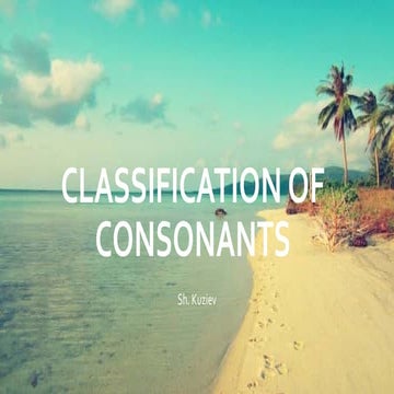 CLASSIFICATION OF CONSONANTS phonetics.. | PDF