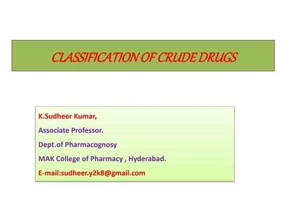 Classification of crude drugs | PPT