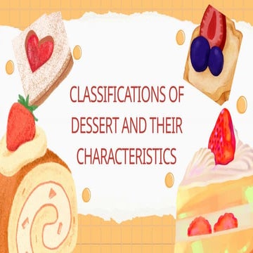 CLASSIFICATION OF DESSERT AND CHARACTERISTICS.pptx