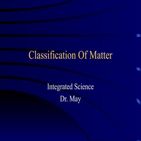 Classification Of Matter Physical and Chemical Properties.ppt