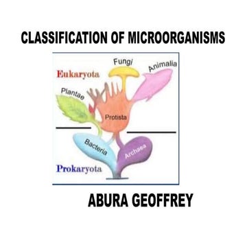 LECTURE NOTE ON CLASSIFICATION OF MICROORGANISMS.pptx | Biological Sciences | Science