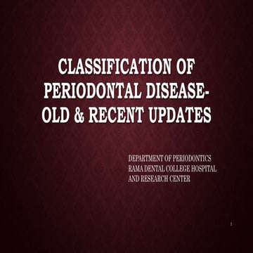 CLASSIFICATION OF PERIODONTAL DISEASE-OLD & RECENT Updates | PPTX
