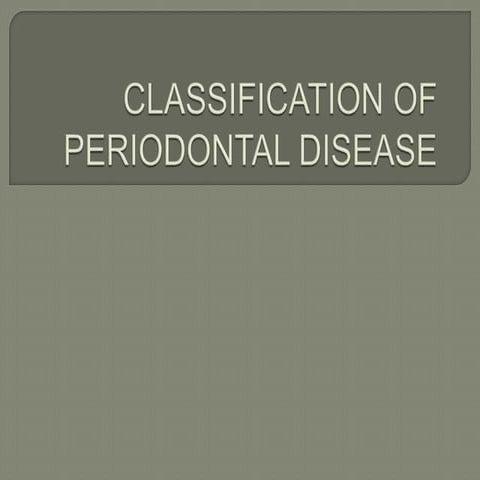 CLASSIFICATION OF PERIODONTAL DISEASE 1.pptx