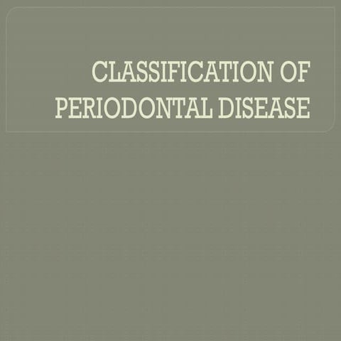 CLASSIFICATION OF PERIODONTAL DISEASE 1.pptx