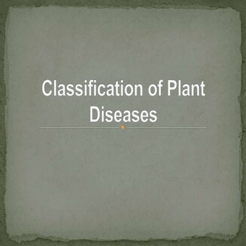 Classification of plant diseases | PPTX