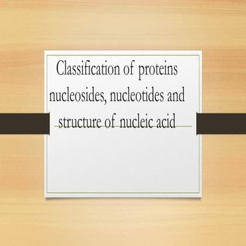 Classification of proteins, nucleic acid.pptx