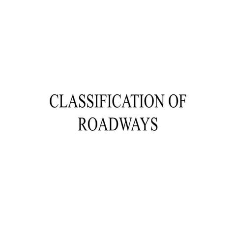 CLASSIFICATION OF ROADWAYS.pptx